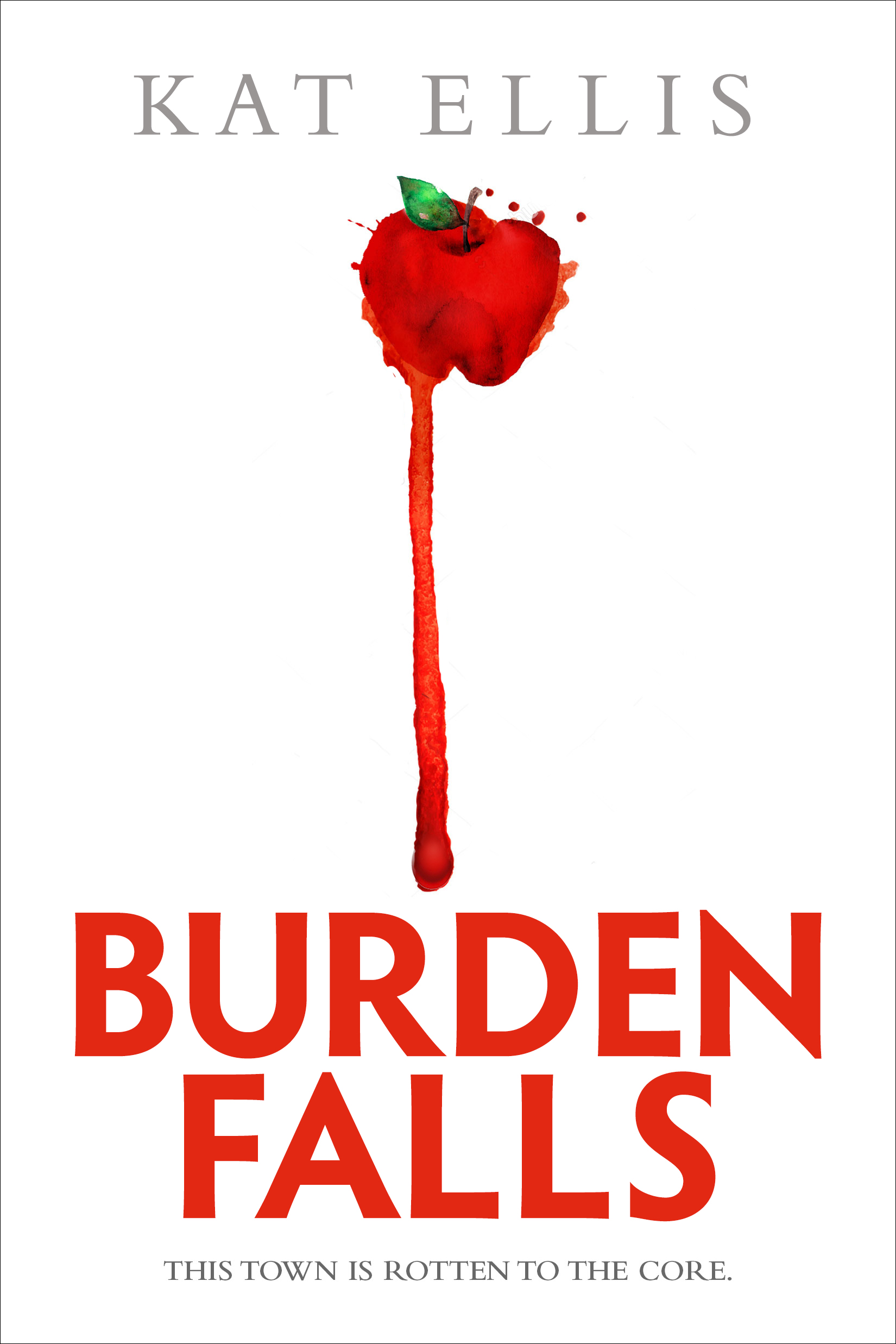 Wicked Little Deeds/Burden Falls – Kat Ellis Writes