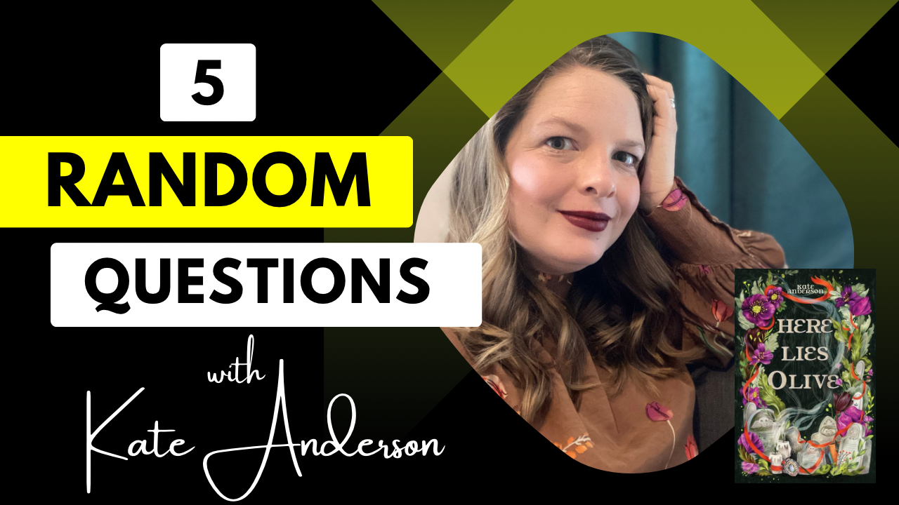 5 Random Questions with Kate Anderson, author of Here Lies Olive – Kat ...