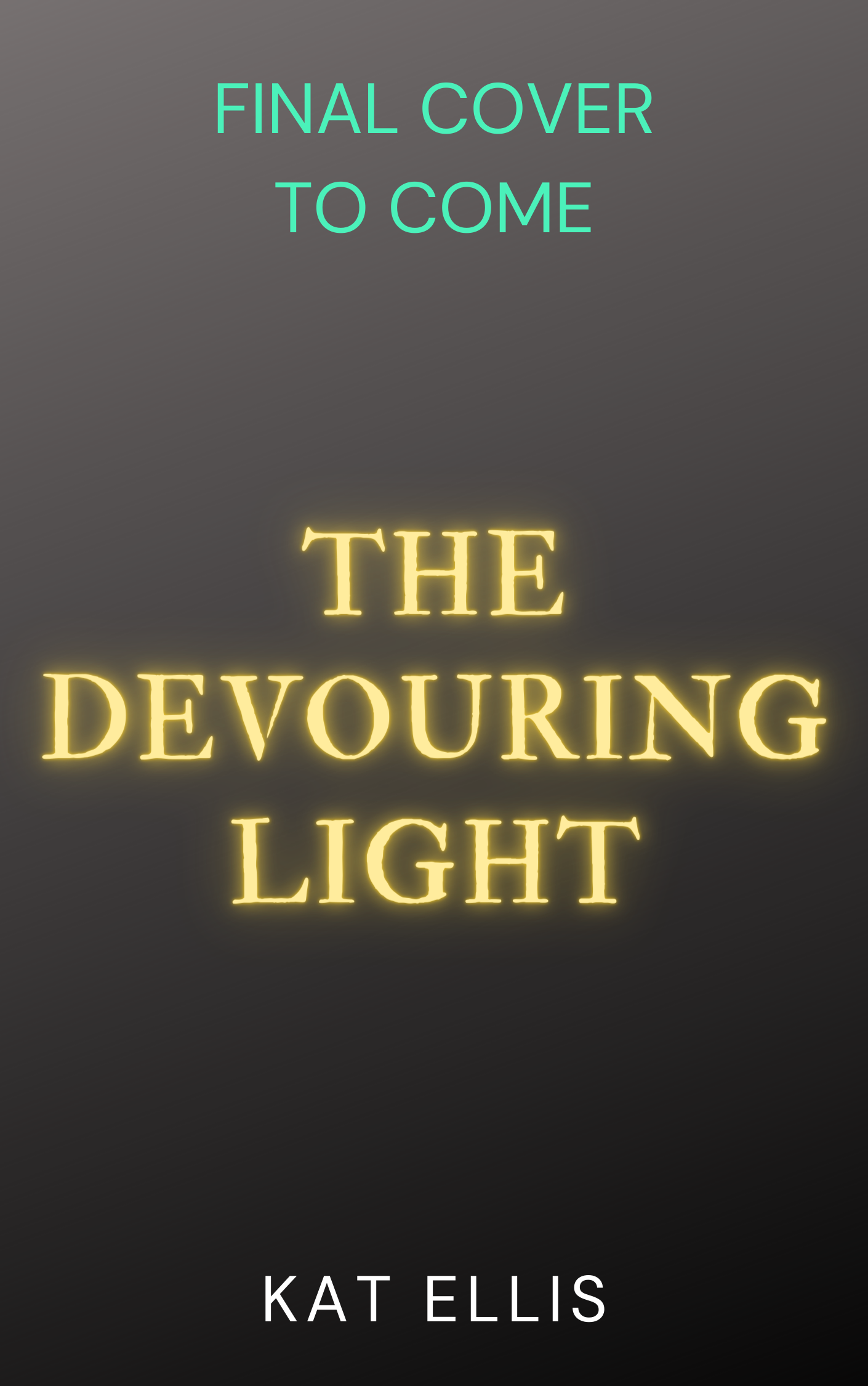 The Devouring Light – Kat Ellis Writes